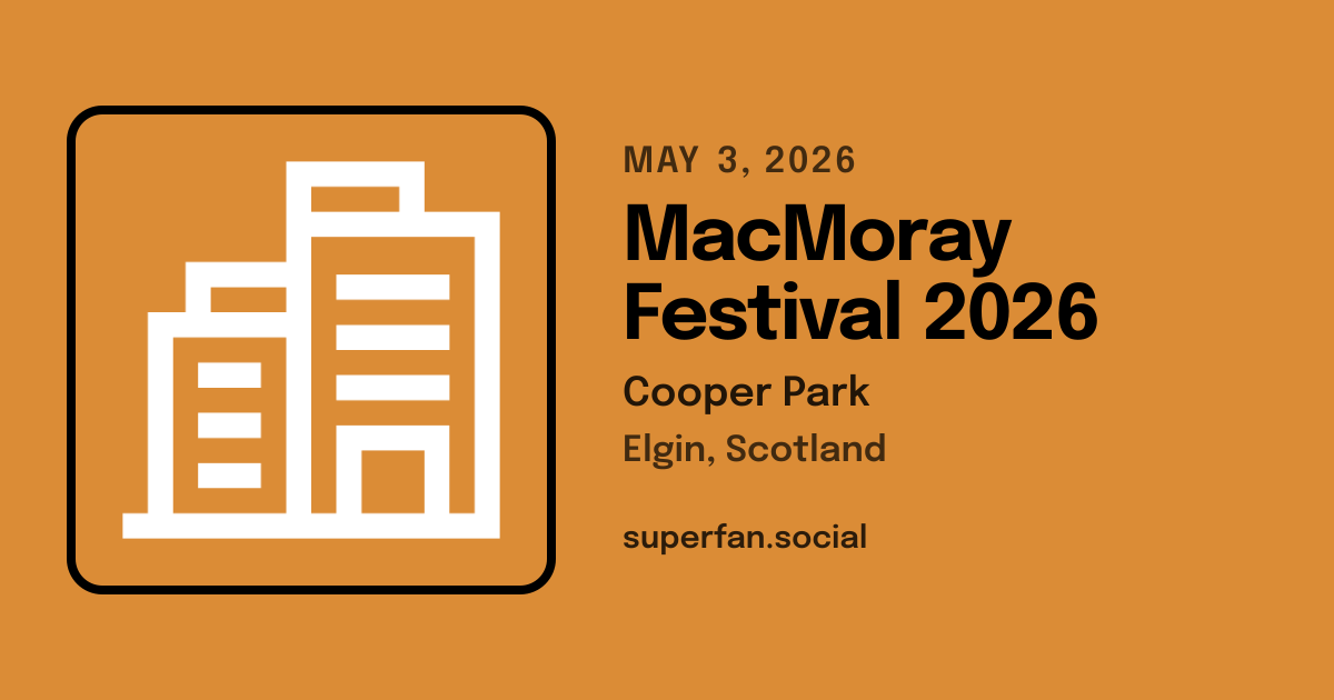 MacMoray Festival: MacMoray Festival 2026 · Elgin, Scotland · May 3 ...